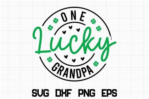 One Lucky Grandpa Svg Graphic By Nazrulislam Creative Fabrica