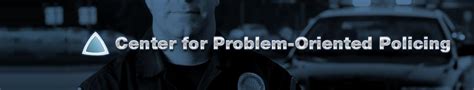 Center For Problem Oriented Policing School Of Criminology And Criminal Justice
