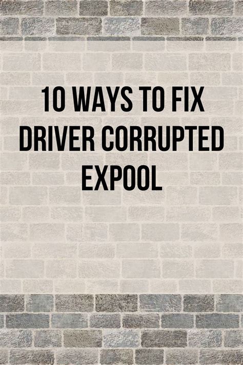 10 Ways To Fix Driver Corrupted Expool Artofit