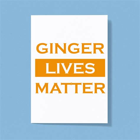 Ginger Lives Matter Greeting Card Novelty Cards Slightly Disturbed