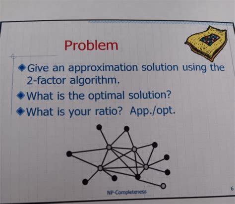 Solved Problemgive An Approximation Solution Using
