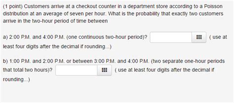 Solved Customers Arrive At A Checkout Counter In A