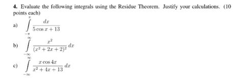 Solved Evaluate The Following Integrals Using The Residue