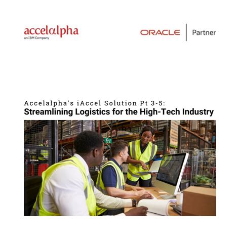 Accelalpha An Ibm Company On Linkedin Logistics Hightech Manufacturing