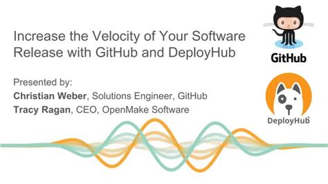 Increase The Velocity Of Your Software Releases Using Github And Deployhub Ppt