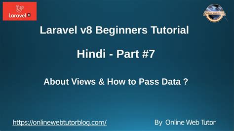 Learn Laravel 8 Tutorials In Hindi 7 About Views In Laravel And How We Pass Data To Views