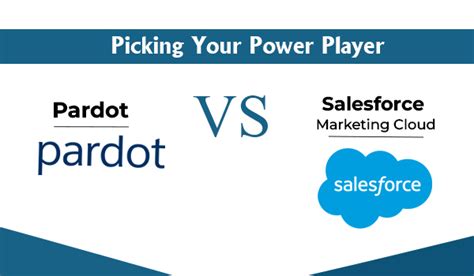 Salesforce Marketing Cloud Vs Pardot Picking Your Power Player Cetdigit