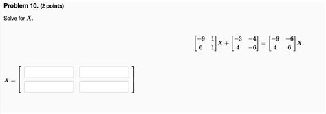 Solved Problem Points Solve For X Chegg Com