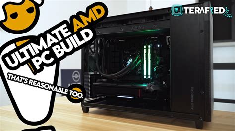 The Ultimate Yet Reasonable All Amd Gaming Pc Build