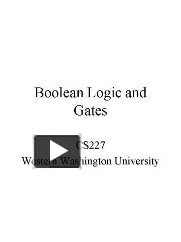 PPT Boolean Logic And Gates PowerPoint Presentation Free To View Id F ZDc Z