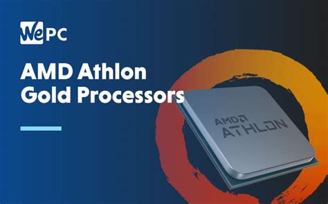 Amd Athlon Gold U Dual Core Cpu Revealed In Geekbench Benchmark Wepc