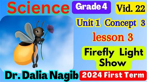 ساينس رابعه ابتدائي ترم اول المنهج الجديد Science Grade 4 Firefly Light Show Concept 3 Lesson 3