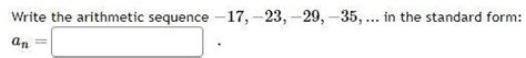 [answered] Write The Arithmetic Sequence 17 23 29 35 In The Standard Kunduz