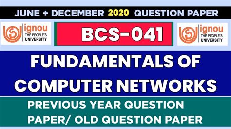 bcs 041 fundamentals of computer networks old question paper june