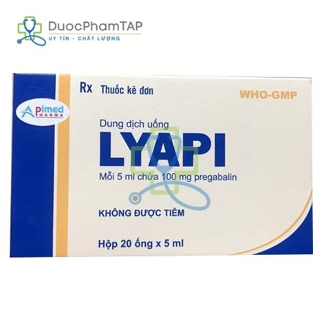 Lyapi 100mg5ml Thuốc Giảm đau Thần Kinh Và điều Trị Rối Loạn Lo âu