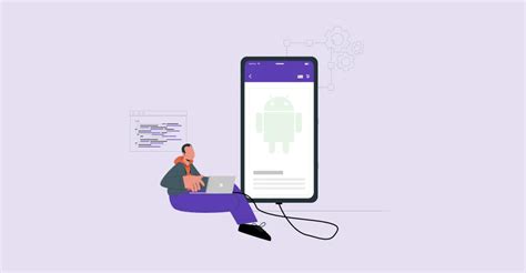 Top Tips For Android App Development A Comprehensive Guide