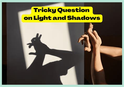 Primary Science Tricky Question On Light And Shadows The Science Shifu
