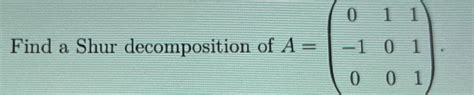 solved find a shur decomposition of