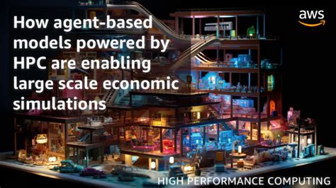 how agent based models powered by hpc are enabling large scale economic