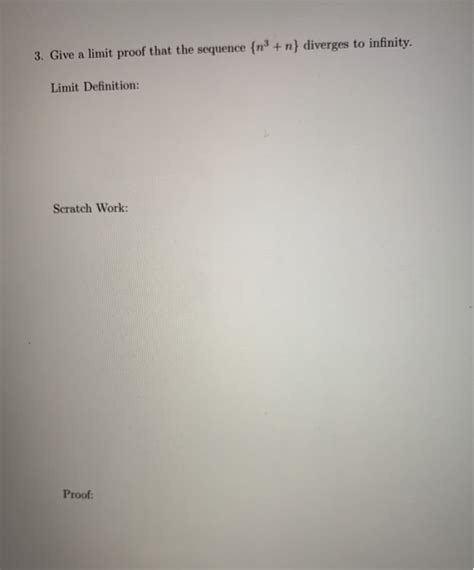 Solved 3 Give A Limit Proof That The Sequence N N