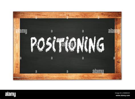 Positioning Text Written On Black Wooden Frame School Blackboard Stock