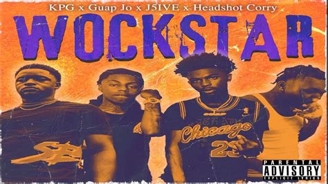 J5ive X Headshot Corry X Kpg X Guap Jo Wockstar Official Audio