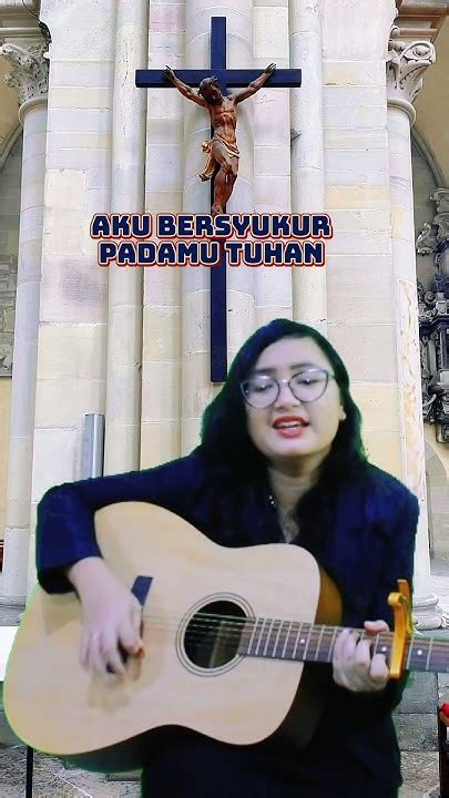 Gb 87 Aku Bersyukur Padamu Tuhan Vioren Loventa Ginting