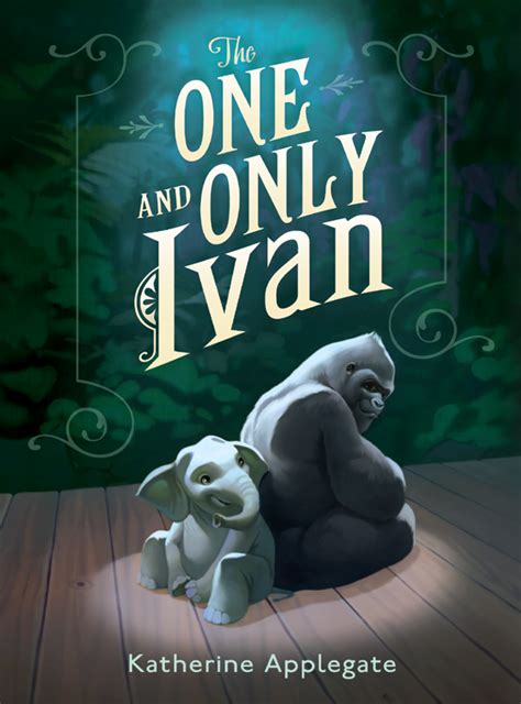 THE ONE AND ONLY IVAN Read Online Free Book By Katherine Applegate At ReadAnyBook