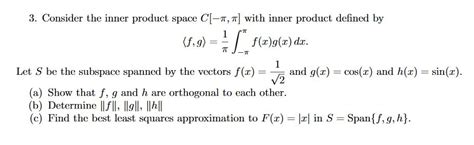 Solved Consider The Inner Product Space C With Inner Chegg