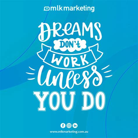 Mlk Marketing On Linkedin Achieve Your Dreams Through Action Dreams