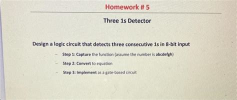 Solved Design A Logic Circuit That Detects Three Consecutive