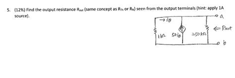 Solved 12 Find The Output Resistance Rout Same Concept