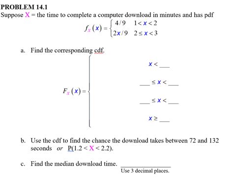 Solved PROBLEM Suppose X The Time To Complete A Chegg