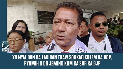 YN NYM DON BA LAH BAN THAW SORKAR KHLEM KA UDP PYNMIH U DR JEMINO KUM