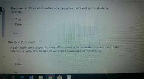 Solved There Are Two Types Of Estimates Of A Parameter Chegg