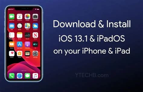 Download Install IOS 13 1 On IPhones And IPadOS 13 1 On IPads