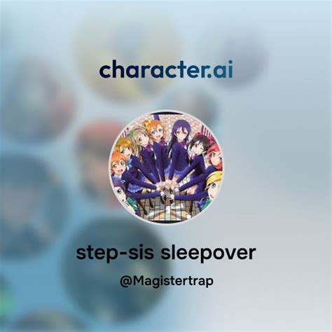 Chat With Step Sis Sleepover Character Ai Ai Chat Reimagined Your