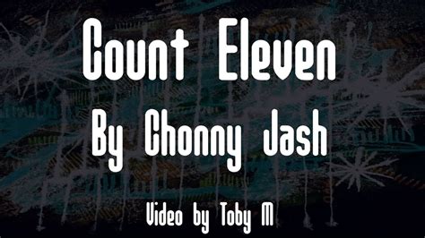 Count Eleven Chonny Jash [fan Made Lyric Video] Youtube
