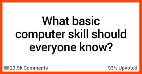 People Share The Basic Computer Skills Everyone Should Know