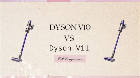Dyson V10 Vs V11 Comparison At Samantha Atherton Blog
