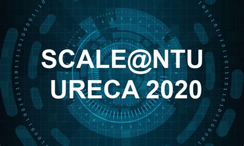 scale ntu ureca 2020 singtel cognitive and artificial intelligence lab scale ntu ntu singapore