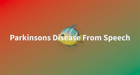 Parkinsons Disease From Speech A Hugging Face Space By Ppirch