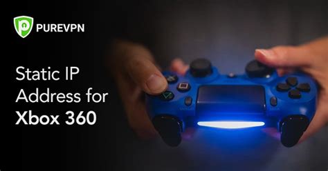 how to setup a static ip address for xbox 360