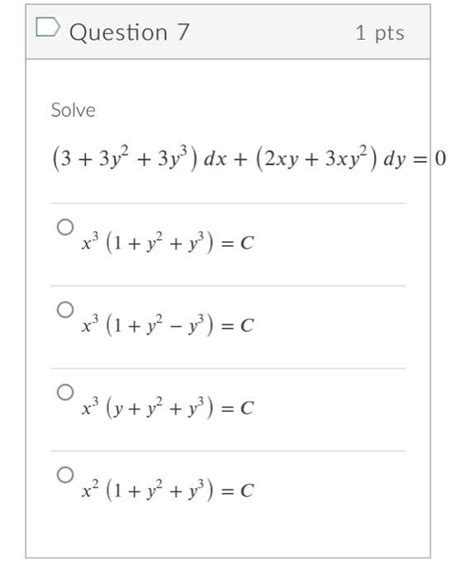Solved Question 7 1 Pts Solve 3 3y² 3y³ Dx 2xy