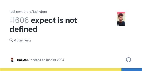 Expect Is Not Defined · Issue 606 · Testing Libraryjest Dom · Github