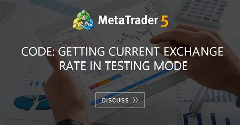 Code Getting Current Exchange Rate In Testing Mode Currency Trading
