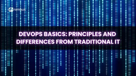 Devops Basics Principles And Differences From Traditional It Nimbus Technology