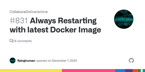Always Restarting With Latest Docker Image · Issue 831