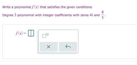 Solved Write A Polynomial F X That Satisfies The Given