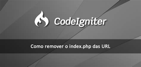 Tutoriais E Dicas Para Codeigniter Web Framework